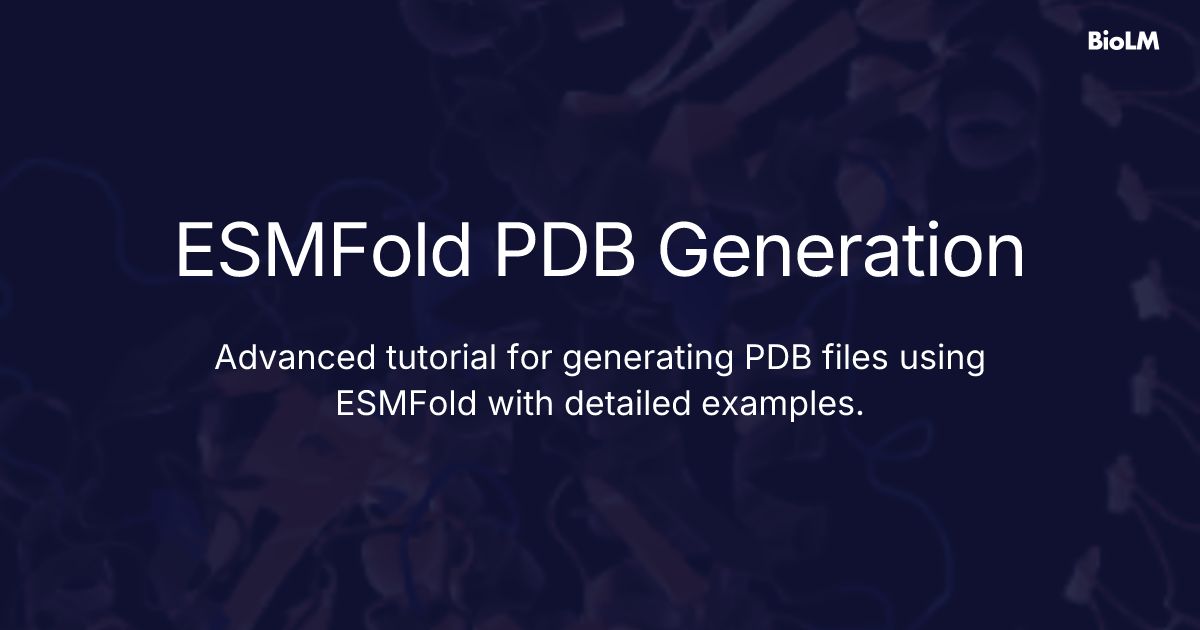 ESMFold PDB Generation | BioLM